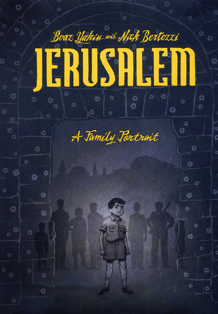 Graphic Novel Review: JERUSALEM by Boaz Yakin and Nick Bertozzi ...