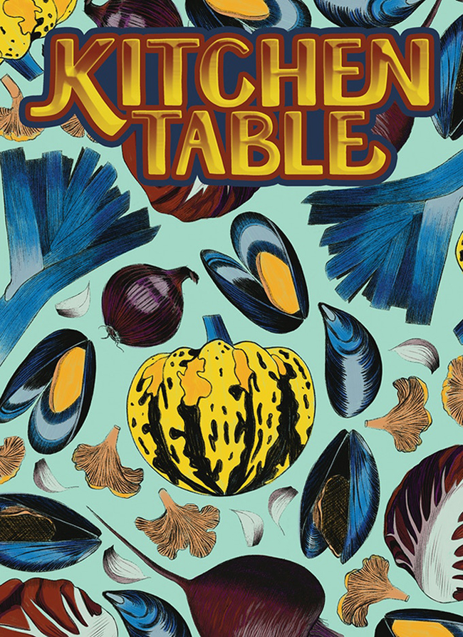 Kickstarter: KITCHEN TABLE MAGAZINE: Stories/Art/Ideas about Food ...